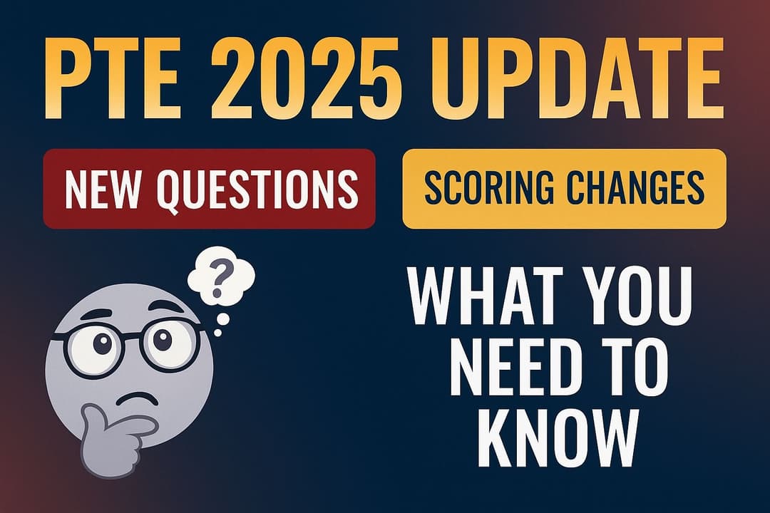 PTE Academic & UKVI Update – August 2025 | 2 New Questions Introduced
