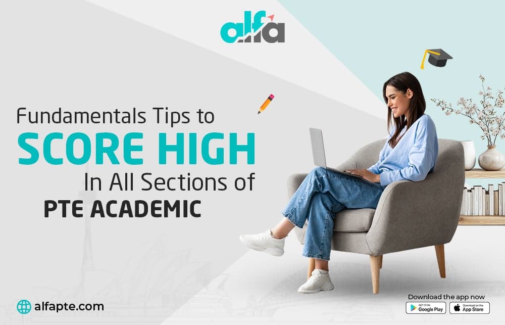 Fundamentals Tips to Score High in all Sections of PTE Academic