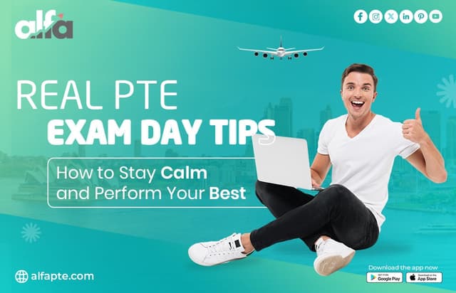 Real PTE Exam Day Tips: How to Stay Calm and Perform Your Best