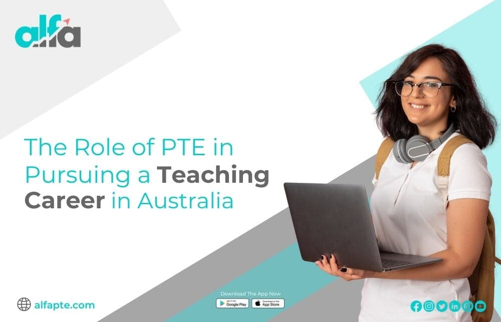 The Role of PTE in Pursuing a Teaching Career in Australia